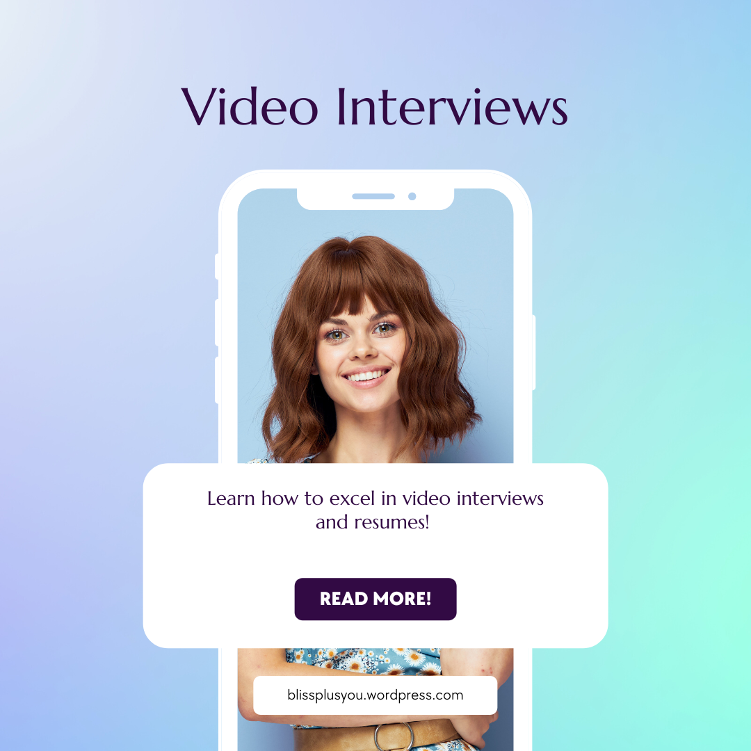 Video Resumes and Interviews! What are they all about? – Bliss + You